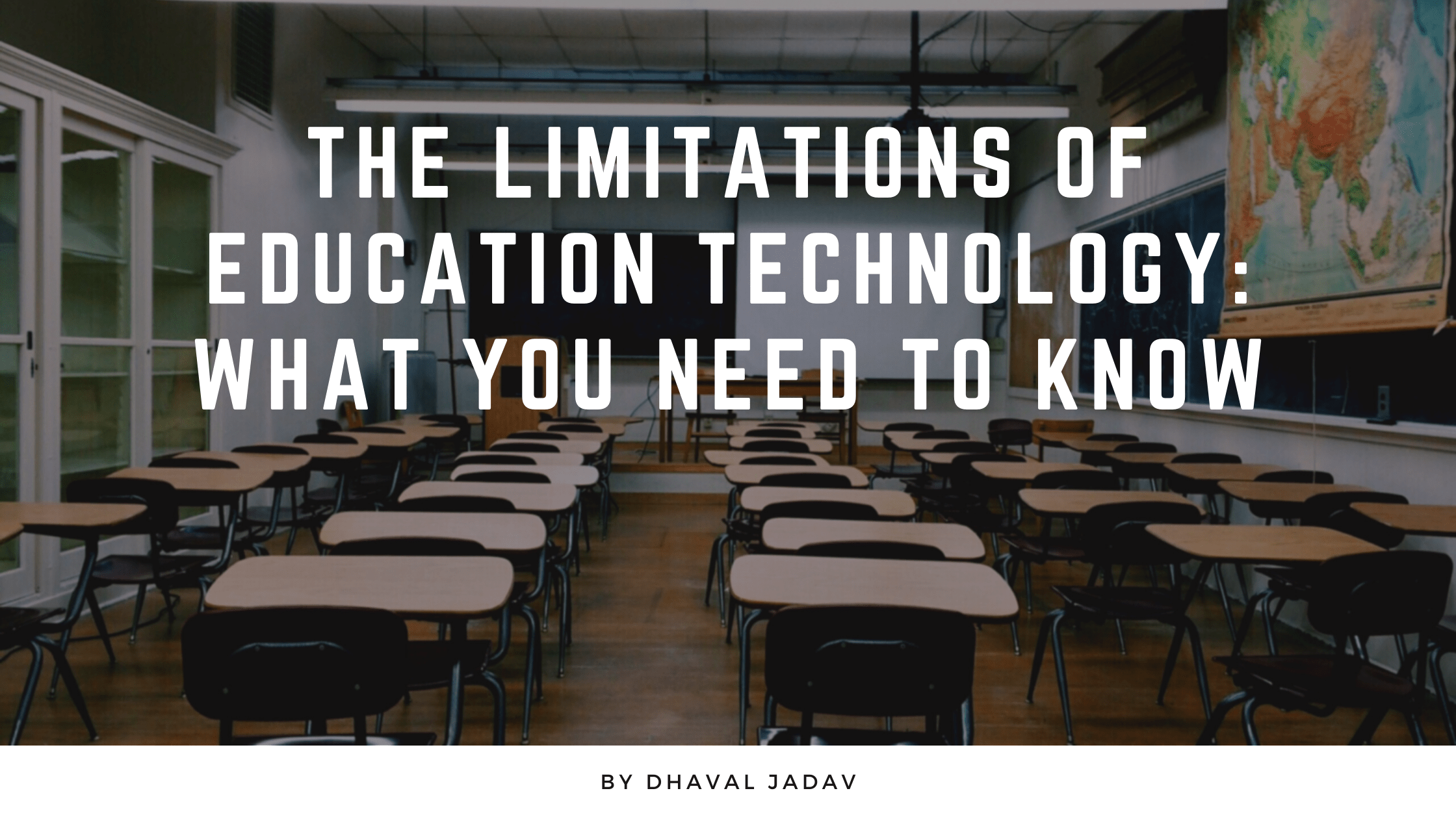 The Limitations of Education Technology: What You Need to Know - Dhaval ...